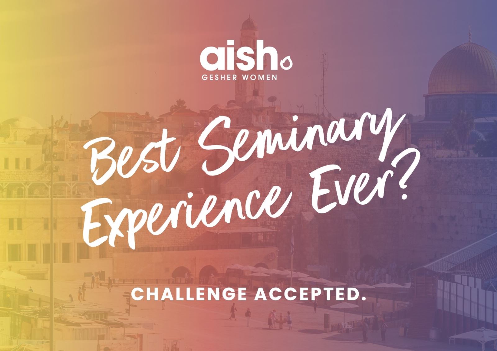 Aish Gesher for Women - Israel Next Year